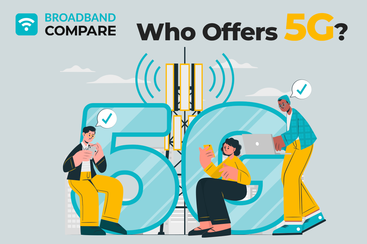 Who Offers 5G? | Broadband Compare